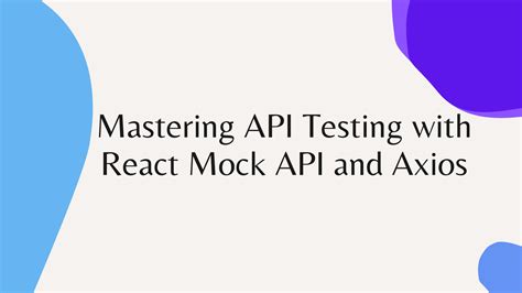 Dominando O Teste De Api Com React Mock Api E Axios
