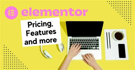 Elementor Pro Pricing Features Pros And Cons