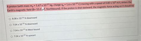 [answered] A Proton With Mass Mp 1 67 X 10 27 Kg Charge Qp 1 6 X 10 19