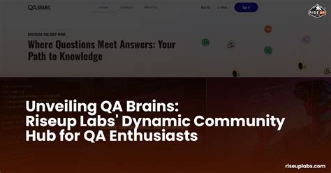 unveiling qa brains riseup labs dynamic community hub for qa