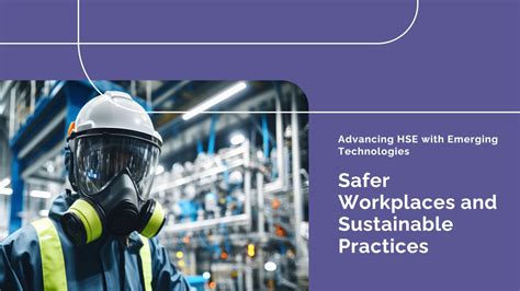 Advancing Hse Integrating Emerging Technologies For Safer Workplaces