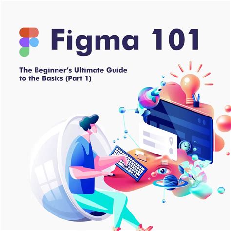 Figma The Beginners Ultimate Guide To The Basics Part Website Design Figma