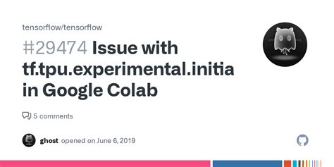Issue With Tf Tpu Experimental Initialize Tpu System In Google Colab Issue Tensorflow