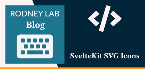 Sveltekit Svg Icons Using Iconify And Icônes With Svelte Rodney Lab