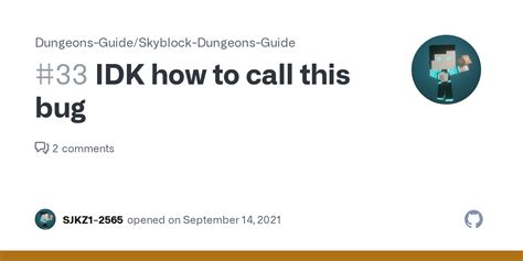 Idk How To Call This Bug · Issue 33 · Dungeons Guideskyblock Dungeons Guide · Github