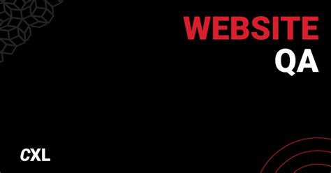 Website Quality Assurance Qa The Cxl Guide To Website Testing