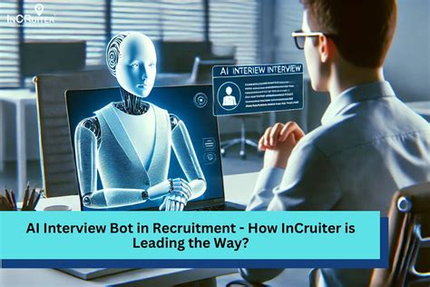 revolutionizing hiring with incruiter s ai interview bot