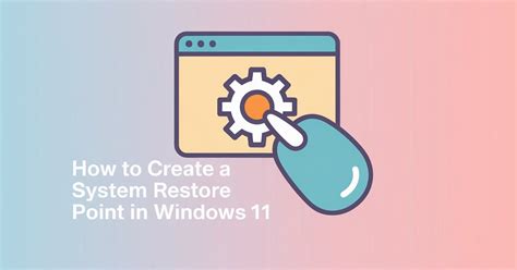 how to create a system restore point on windows 11