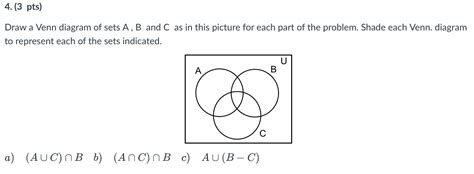 Draw A Venn Diagram Of Sets A B And C As In This Chegg