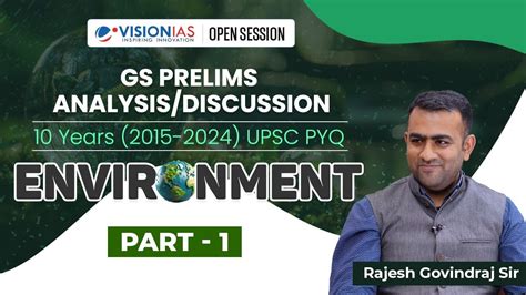 Gs Prelims Analysis Discussion 10 Years 2015 2024 Upsc Pyq Environment Part 1 Youtube