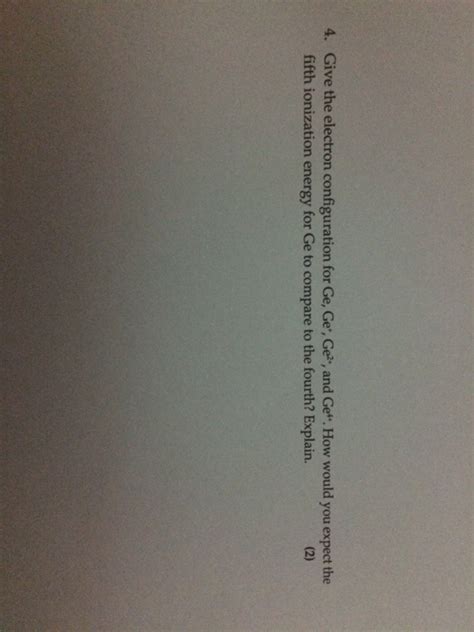 Solved Give The Electron Configuration For Ge Ge Ge 2