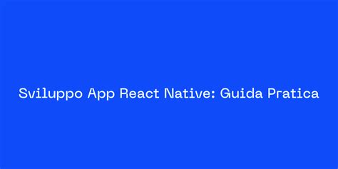 Crea App Eccellenti Con React Native Riccardo De Bernardinis