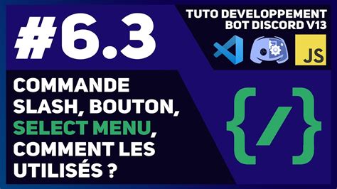 Fr Créer Un Bot Discord 6 33 Les Menus De Sélection Tuto Discordjs V13 Youtube