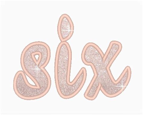Written Six Birthday Number Six 6 Applique Machine Embroidery Designs In Assorted Sizes Word