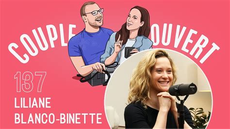 Couple Ouvert Liliane Blanco Binette Youtube