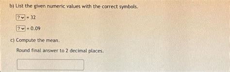 Solved B List The Given Numeric Values With The Correct Chegg