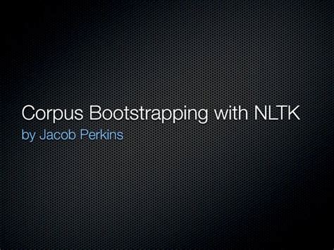 Pdf Corpus Bootstrapping With Nltk Oreilly Mediaassets En Oreilly