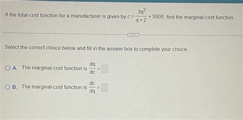 solved if the total cost function for a manufacturer is