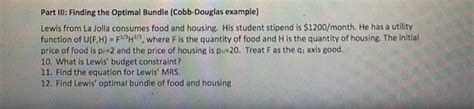 Solved Part Iii Finding The Optimal Bundle Cobb Douglas