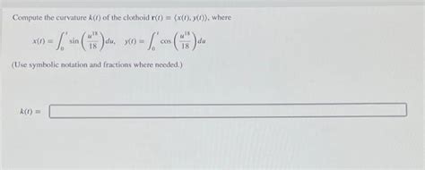 solved compute the curvature k t of the clothoid