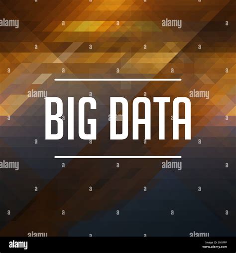Big Data Concept On Retro Triangle Background Stock Photo Alamy