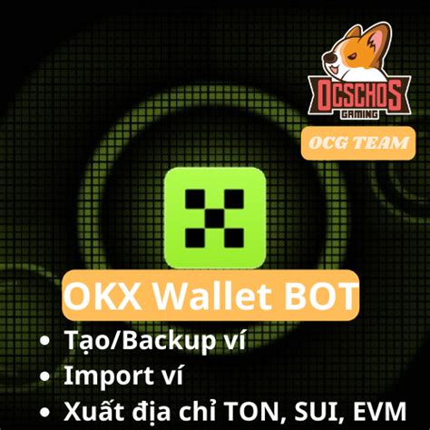 Okx Wallet Script Tạo Import Backup Logout Ví Okx Wallet Telegram Mini App By J Automation
