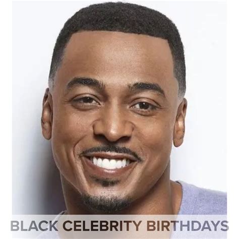Black Celebrity Birthdays Black Celebrity Birthdays