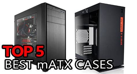 5 Best MATX Cases Under 100 Year PC Game Haven