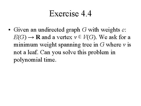 Spanning Tree Lecture 4 Minimum Spanning Tree Problem