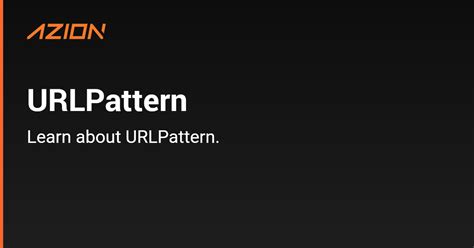 Urlpattern Documentação Azion