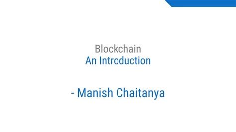 Introduction To Blockchain Ppt