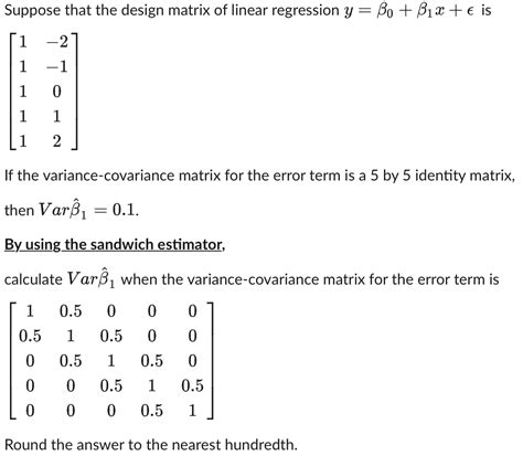 Suppose That The Design Matrix Of Linear Regression Chegg Com
