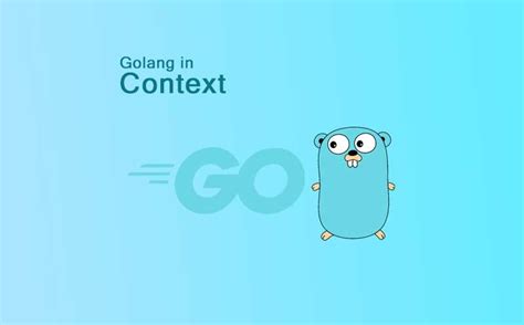 Context In Golang Mark Ai Code Medium