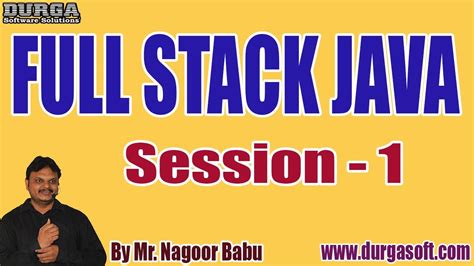 Full Stack Java Tutorials Session 1 By Mr Nagoor Babu On 21 07 2022 10am Ist Youtube