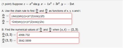 solved 1 point suppose z x2siny x 1s2 3t2 y −2st a use