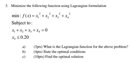 Solved 3 Minimize The Following Function Using Lagrangian