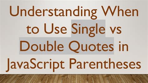 Understanding When To Use Single Vs Double Quotes In Javascript