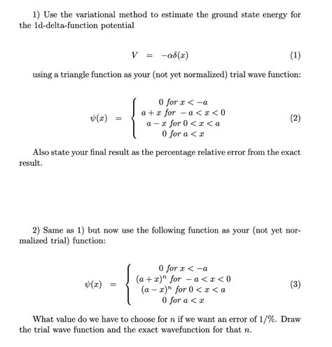 Solved 1 Use The Variational Method To Estimate The Ground