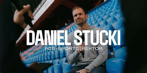 Daniel Stucki über Seine Neue Position Als Sportdirektor Fc Basel