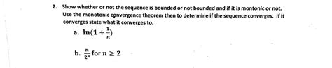 solved 2 show whether or not the sequence is bounded or not