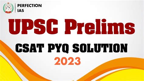 UPSC PRELIMS CSAT PYQ PREVIOUS YEAR QUESTIONS CSAT PYQ SOLVED PERFECTION IAS Upsc