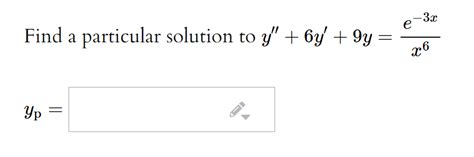 Solved 32 E Find A Particular Solution To Y 6y 9y 26