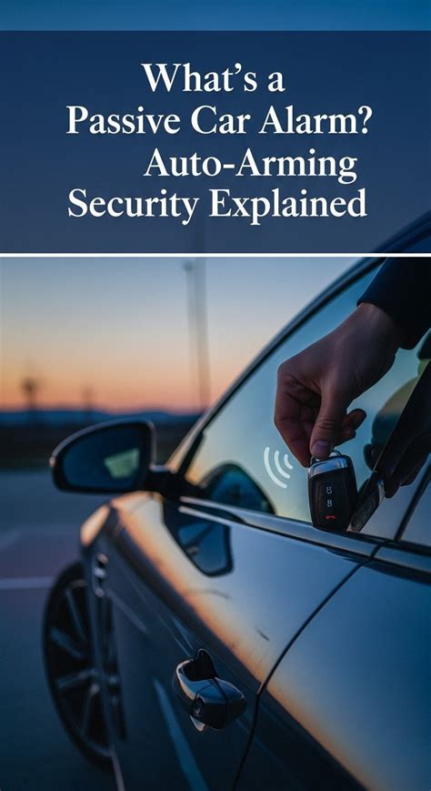 Whats A Passive Car Alarm Auto Arming Security Explained Carxplorer