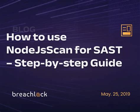 how to use nodejsscan for sast step by step guide breachlock