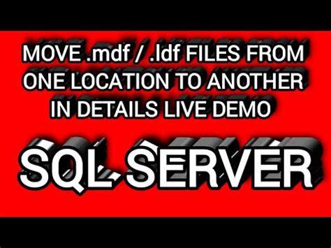 SQL Server .mdf and .ldf files location change from one drive to ...