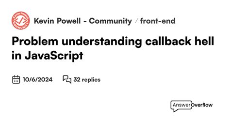 Problem Understanding Callback Hell In Javascript Kevin Powell