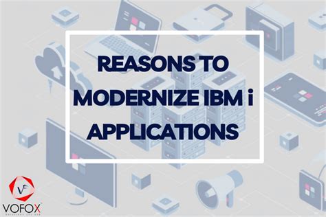 Six Reasons To Modernize Your Ibm I Applications Asap