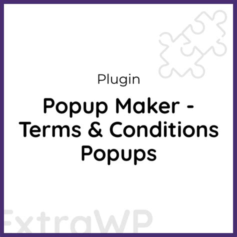 popup maker terms and conditions popups extrawp