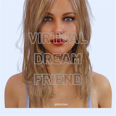 Never Want For Company Bot Libre Virtual Dream Friend App