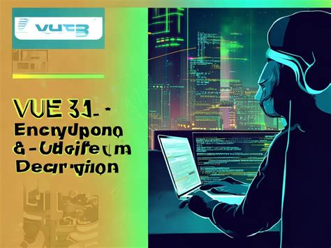 Vue3加密解密实战指南 Dawoai